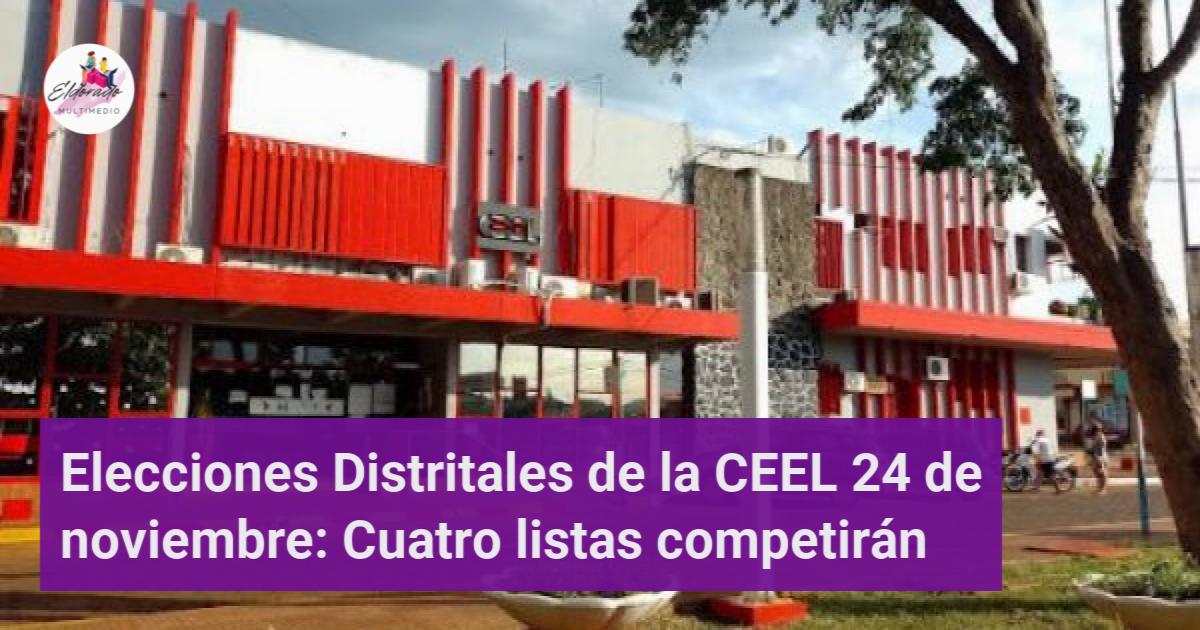 Elecciones Distritales de la CEEL 24 de noviembre: Cuatro listas ...