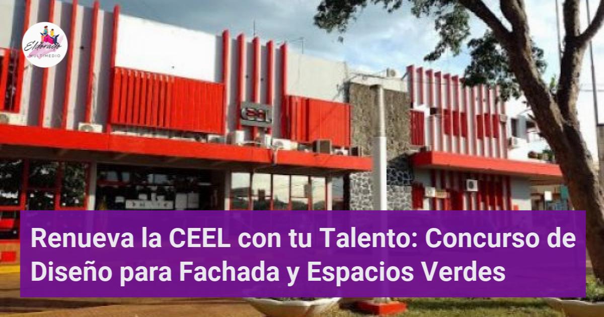Renueva la CEEL con tu Talento: Concurso de Diseño para Fachada y ...